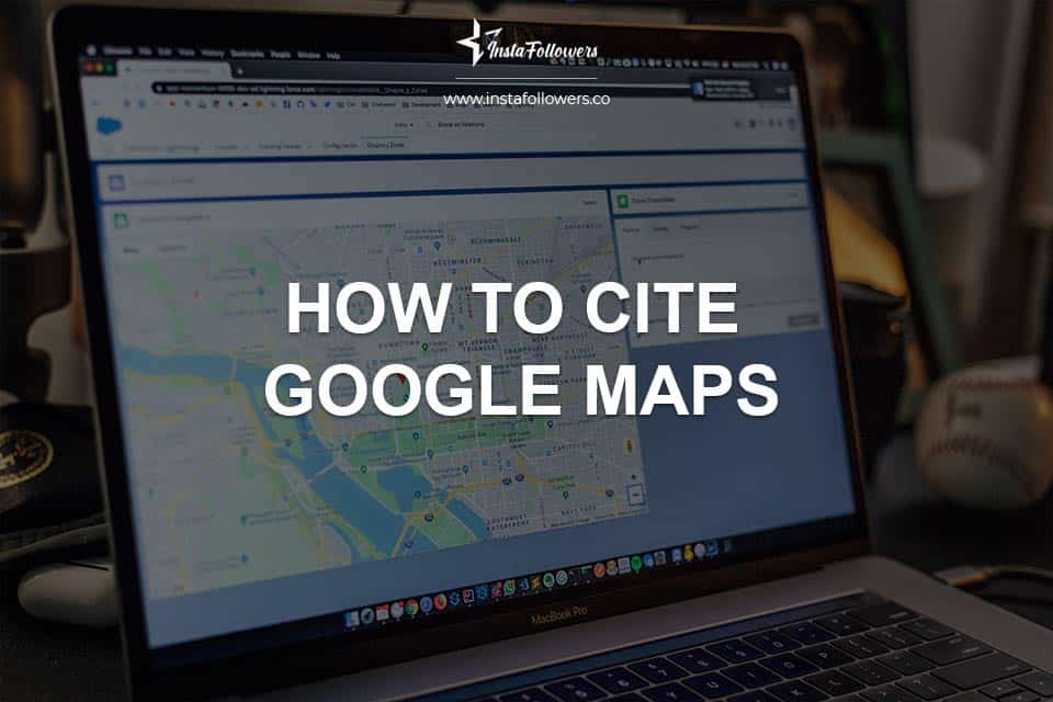 How to Cite Google Maps (2025) | Famety
