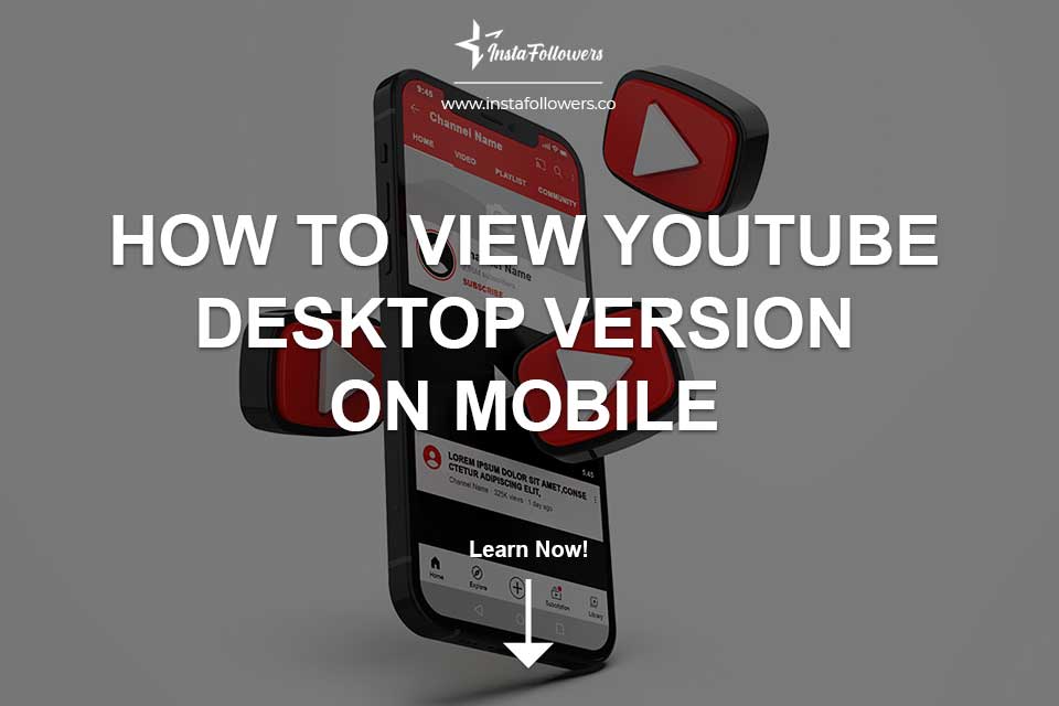 How to View YouTube Desktop Version on Mobile | Famety